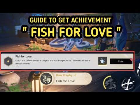 Guide Achievement FISH FOR LOVE - Catch&Deliver both the Original ...