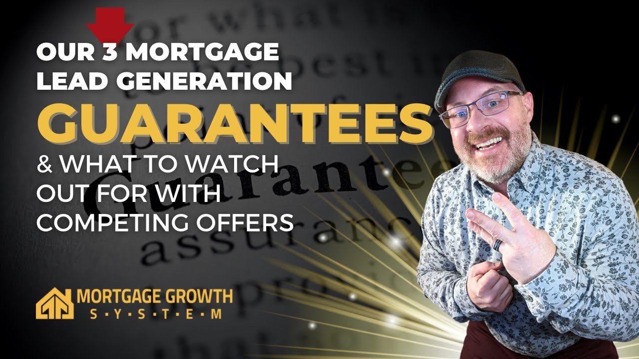 The 3 Mortgage Growth System Guarantees - Mortgage Lead Generation ...