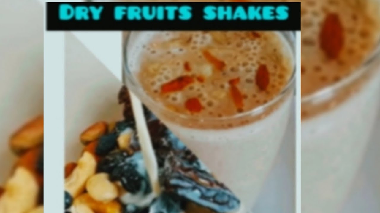 Dry Fruit Milkshake Recipe | Powerful Energy Drink To Stay Long Active ...