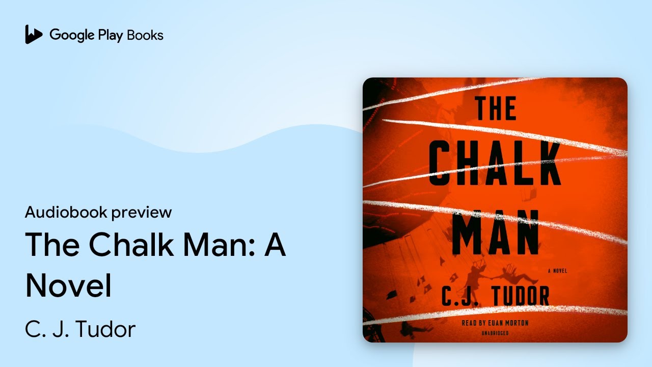The Chalk Man: A Novel by C. J. Tudor · Audiobook preview - YouTube