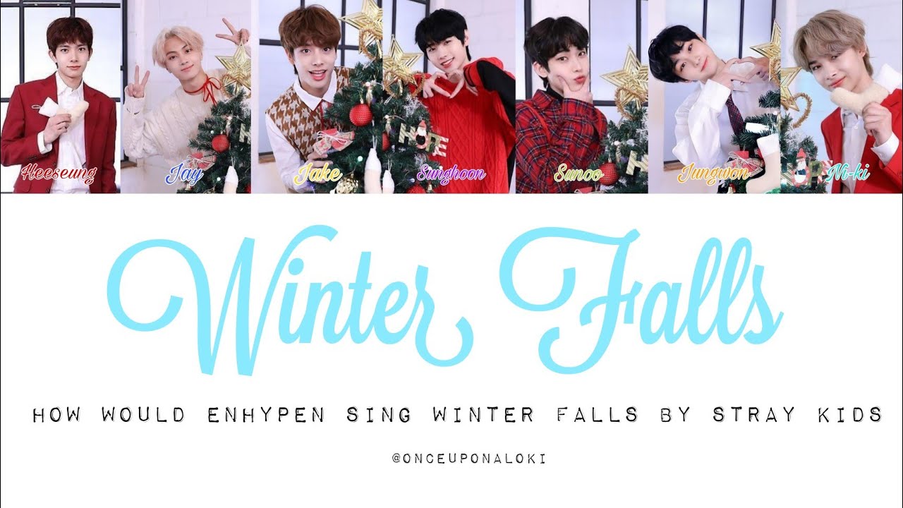 [🎄] how would Enhypen sing Winter Falls by Stray Kids [fanmade] - YouTube Music