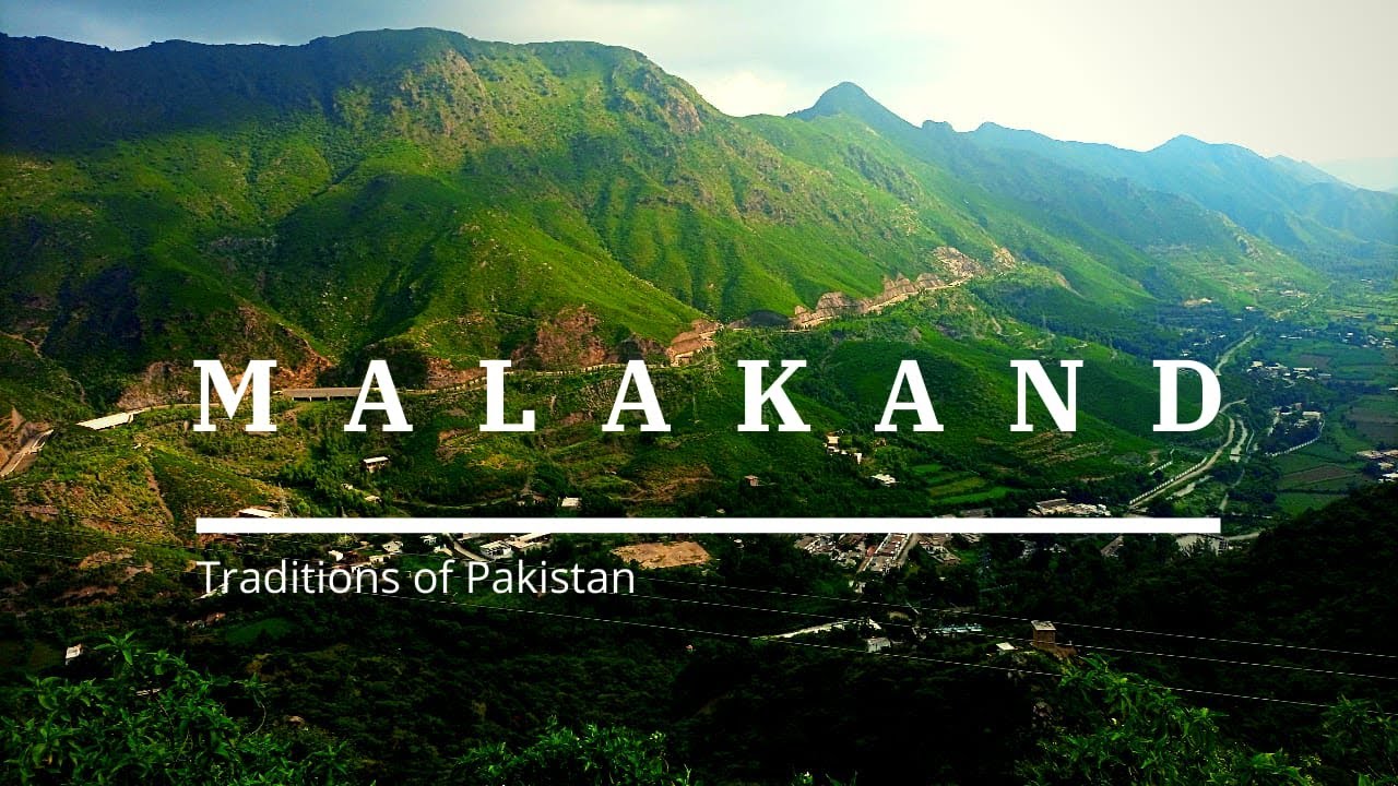Malakand | TraditionsofPakistan - YouTube