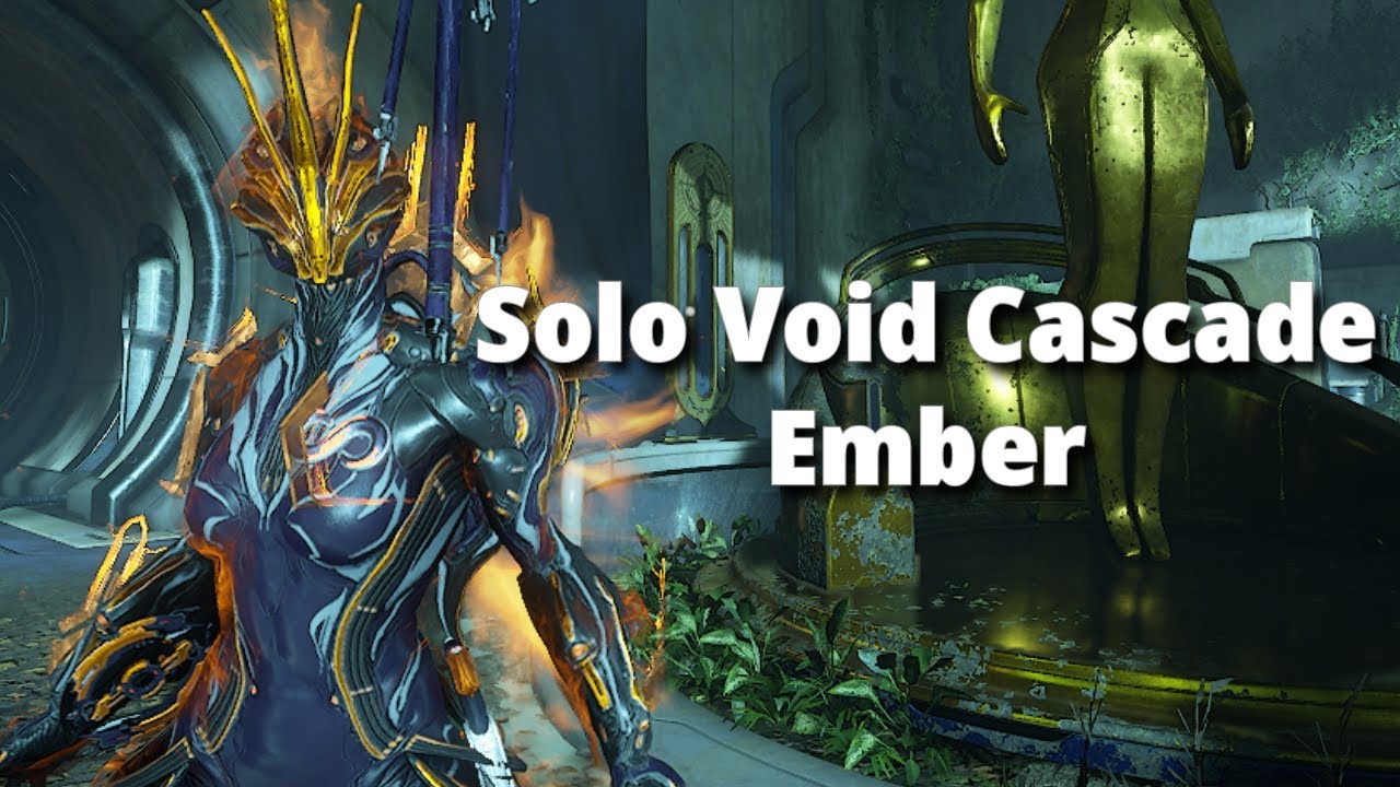 Solo Void Cascade lvl cap w/ Ember | Warframe - YouTube