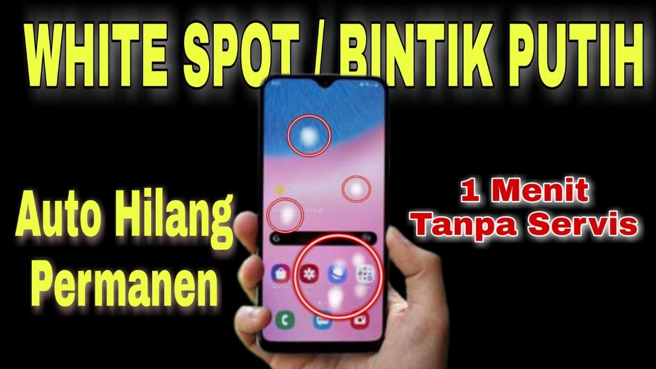 Hilangkan BERCAK TOMPEL layar HP Android Tanpa Ganti LCD - YouTube