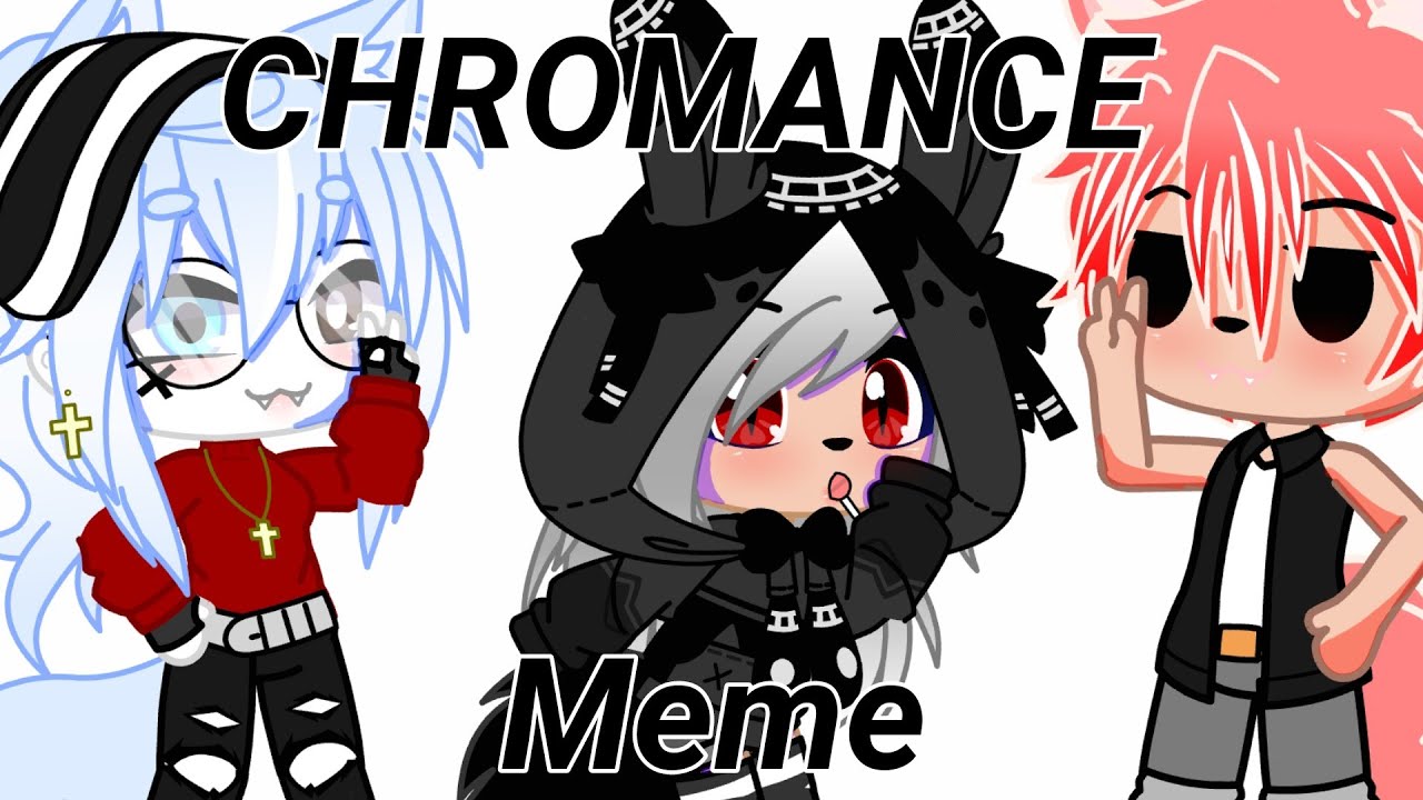 CHROMANCE [MEME] - YouTube