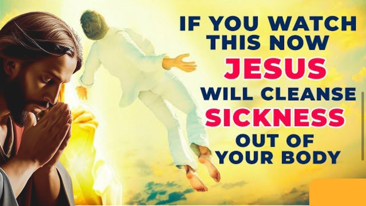 JESUS WILL REMOVE ALL SICKNESS FROM YOUR BODY IF YOU WATCH THIS NOW ...