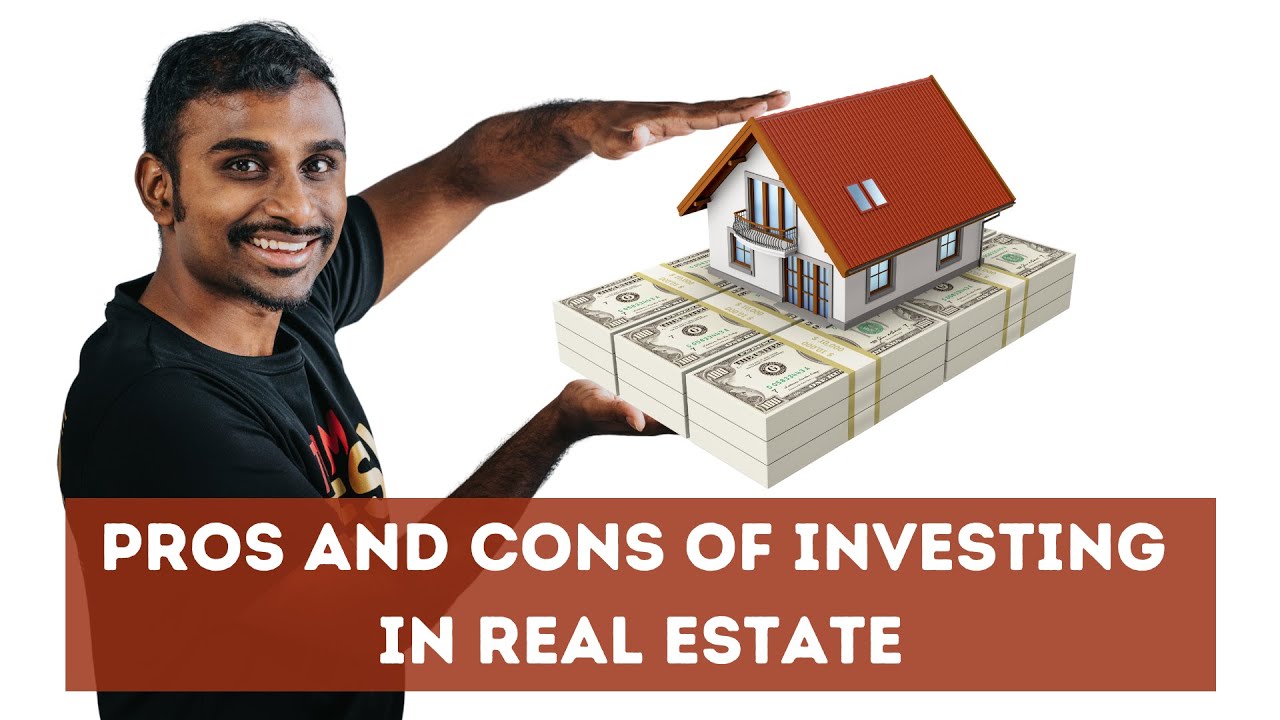 PROS AND CONS OF INVESTING IN REAL ESTATE: RESHVEEN RAJENDRAN - YouTube