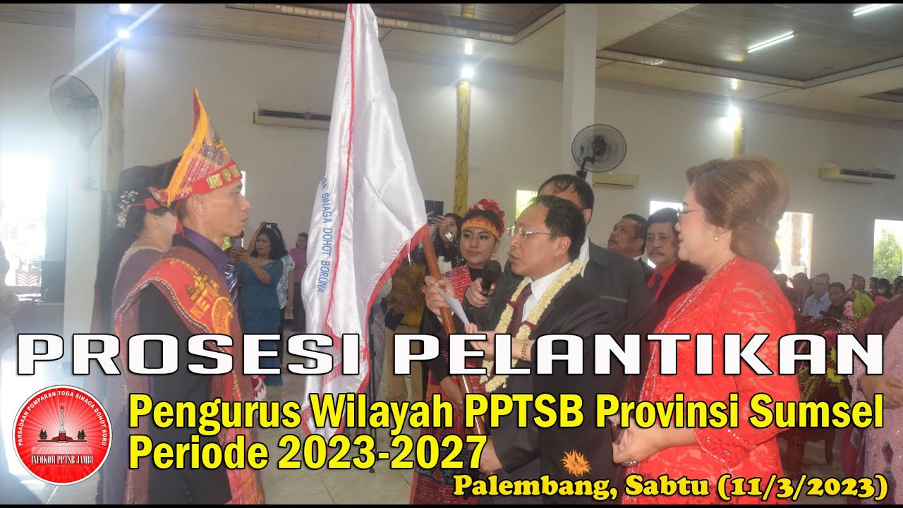 Prosesi Pelantikan Pengurus Wilayah PPTSB Sumsel Periode 2023-2027 ...