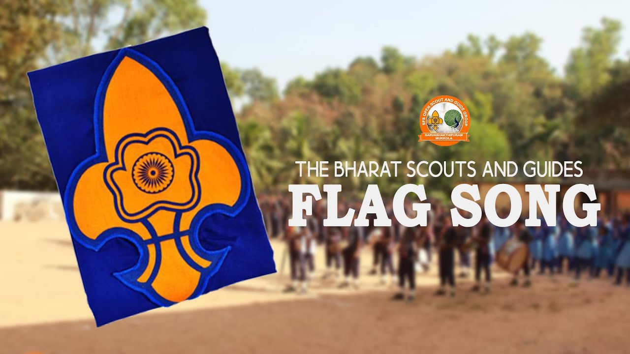 FLAG SONG | THE BHARAT SCOUTS & GUIDES | SFSOPENSG - YouTube