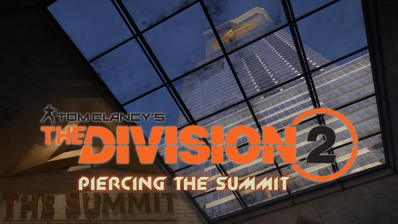 Piercing the Summit /// The Division 2 Street Logs - YouTube