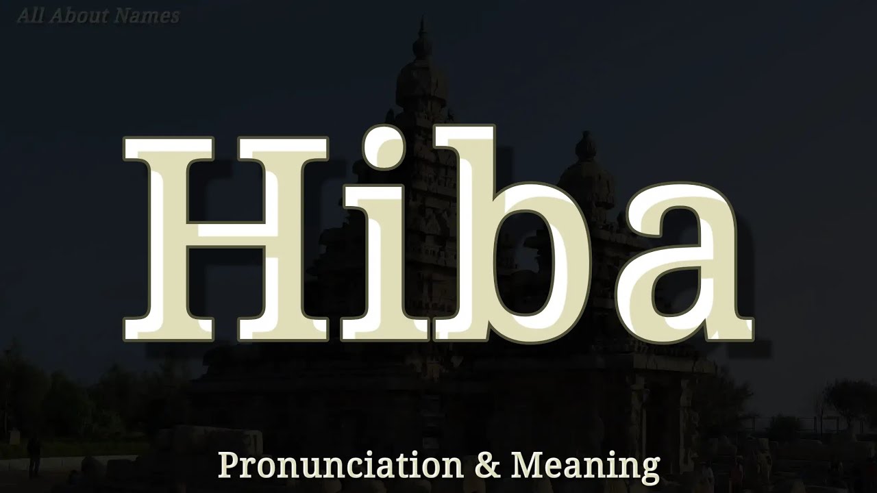 Hiba - Pronunciation and Meaning - YouTube