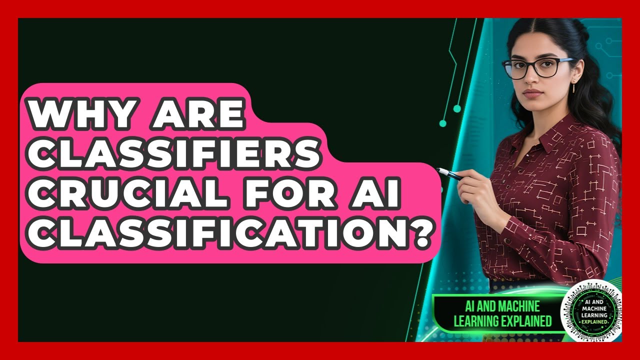 Why Are Classifiers Crucial For AI Classification? - AI and Machine ...