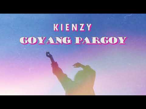 Kienzy - Goyang Pargoy (Official Lyric Video)