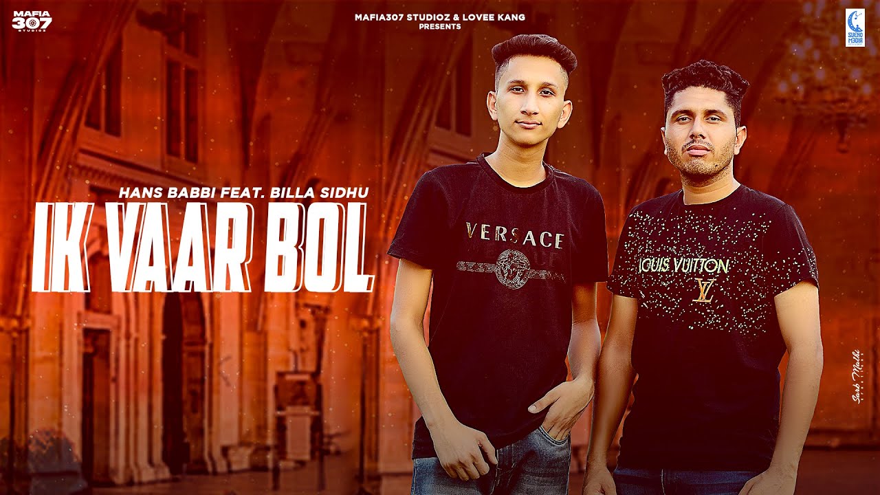 Ik Vaar Bol Hans Babbi feat. Billa Sidhu || Gavin Cheema || Lovee Kang ...