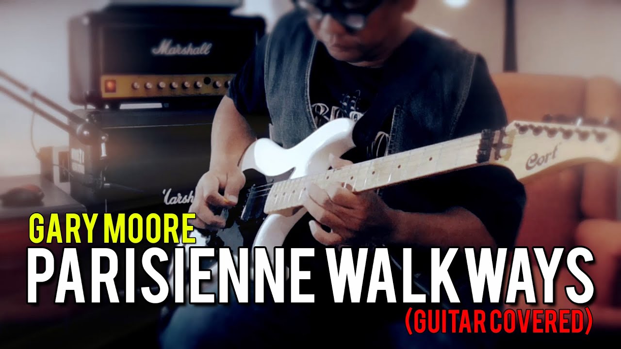 GARY MOORE - Parisienne Walkways (guitar covered) - YouTube