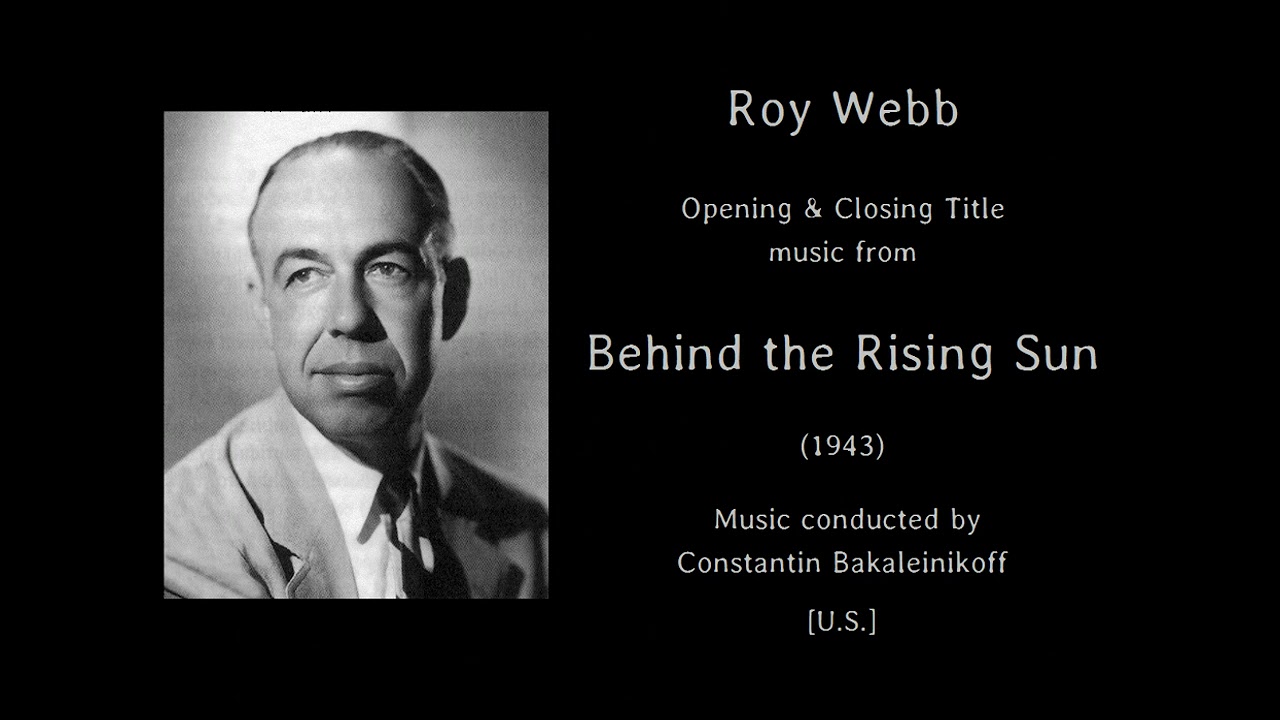 Roy Webb: Behind the Rising Sun (1943) - YouTube