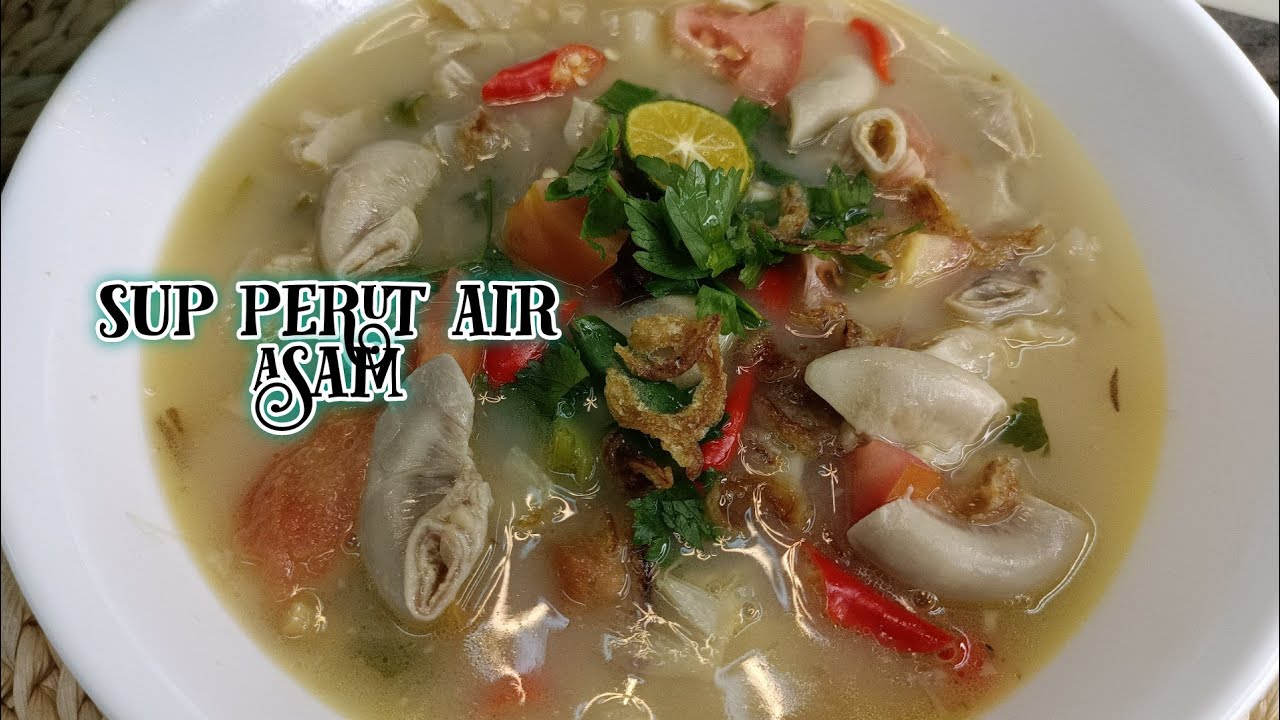Sup perut air asam ll sup perut (lembu@sapi) ll nyakut sengoti ll ...
