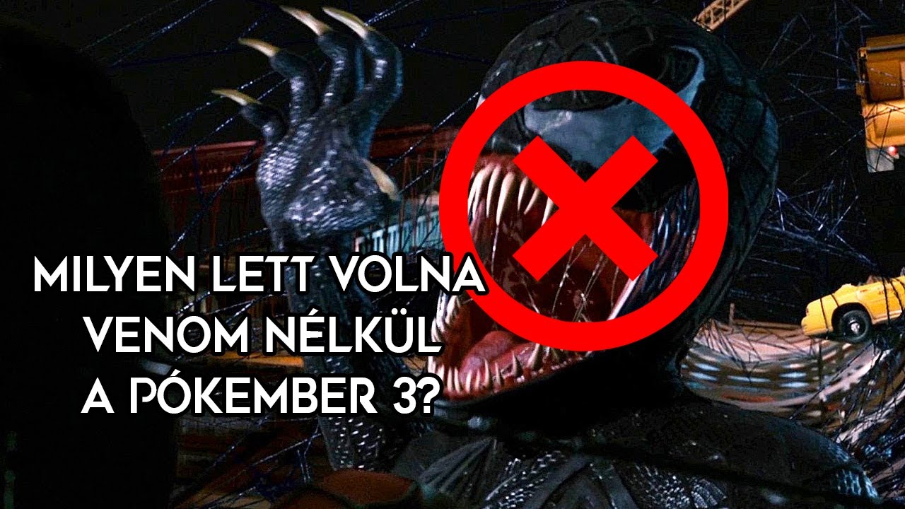 Milyen lett volna Venom nélkül a Pókember 3? - YouTube