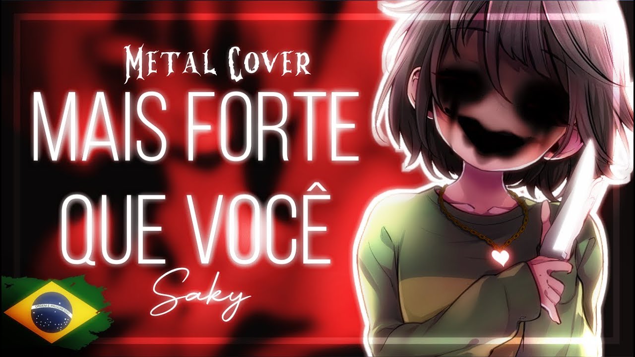 Metal Cover - Chara Response | Mais Forte Que voce | PT BR - Saky ...