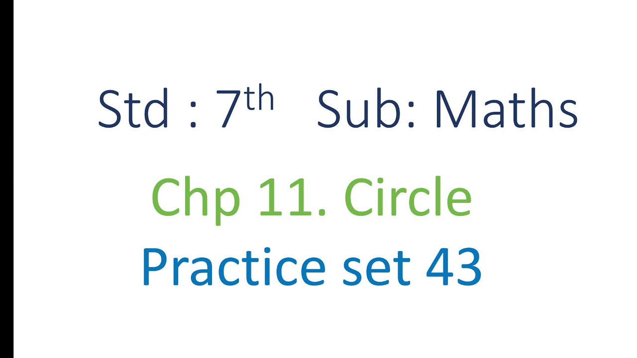 std 7th, practice set 43, chapter 11, Circle, maths - YouTube