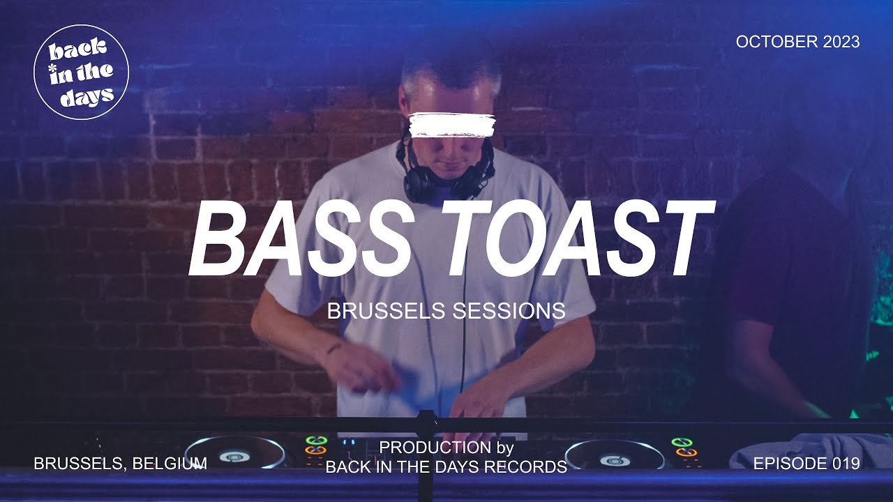 BASS TOAST | Back In The Days | DJibouti Brussels - YouTube