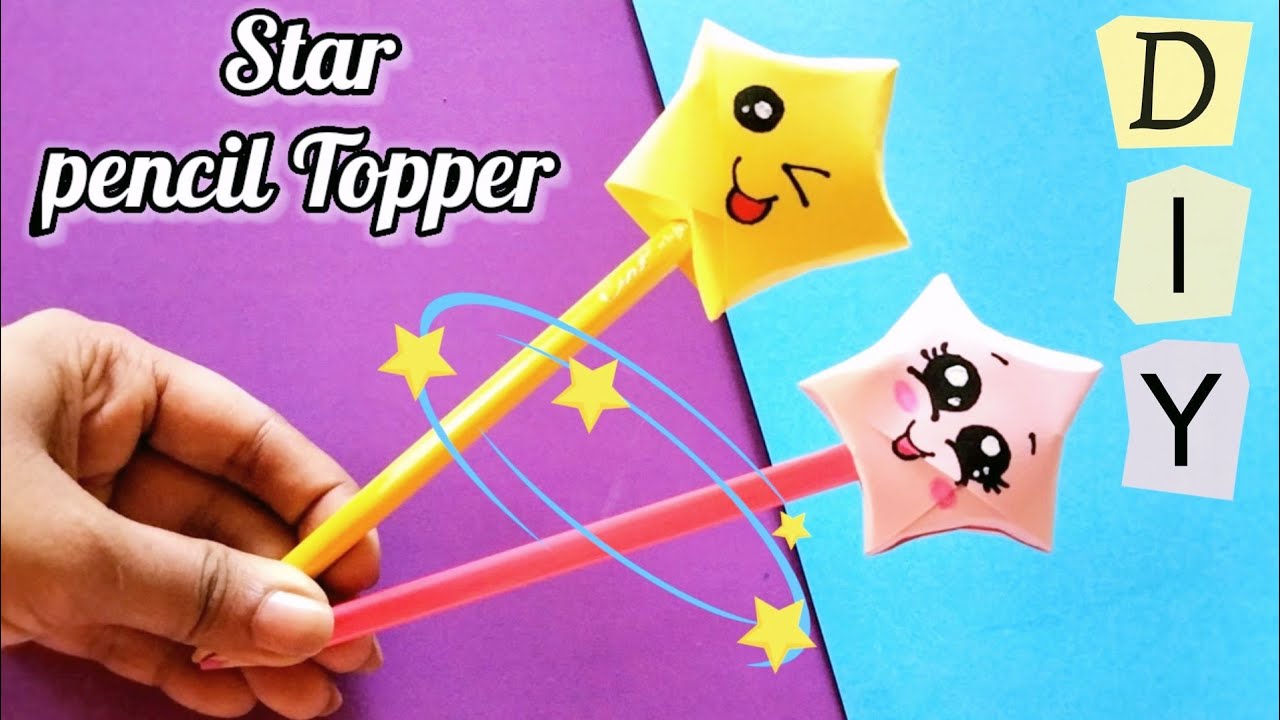 DIY Cute Star 🌟 pencil Topper | Paper Pencil Topper | Pencil Decoration ...