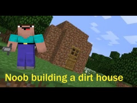 Noob building a dirt house in minecraft - YouTube