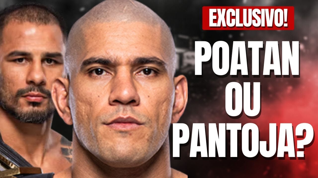 EXCLUSIVO! POATAN OU PANTOJA NO UFC EM MARÇO? EMPRESÁRIO SOLTA DICA ...