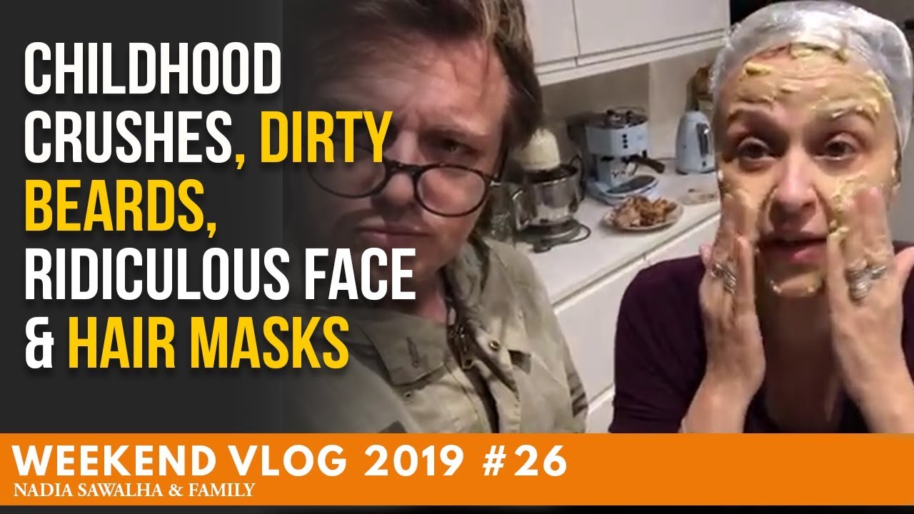 WEEKEND VLOG #26 - CHILDHOOD CRUSHES, DIRTY Beards, Ridiculous FACE & HAIR MASKS - YouTube