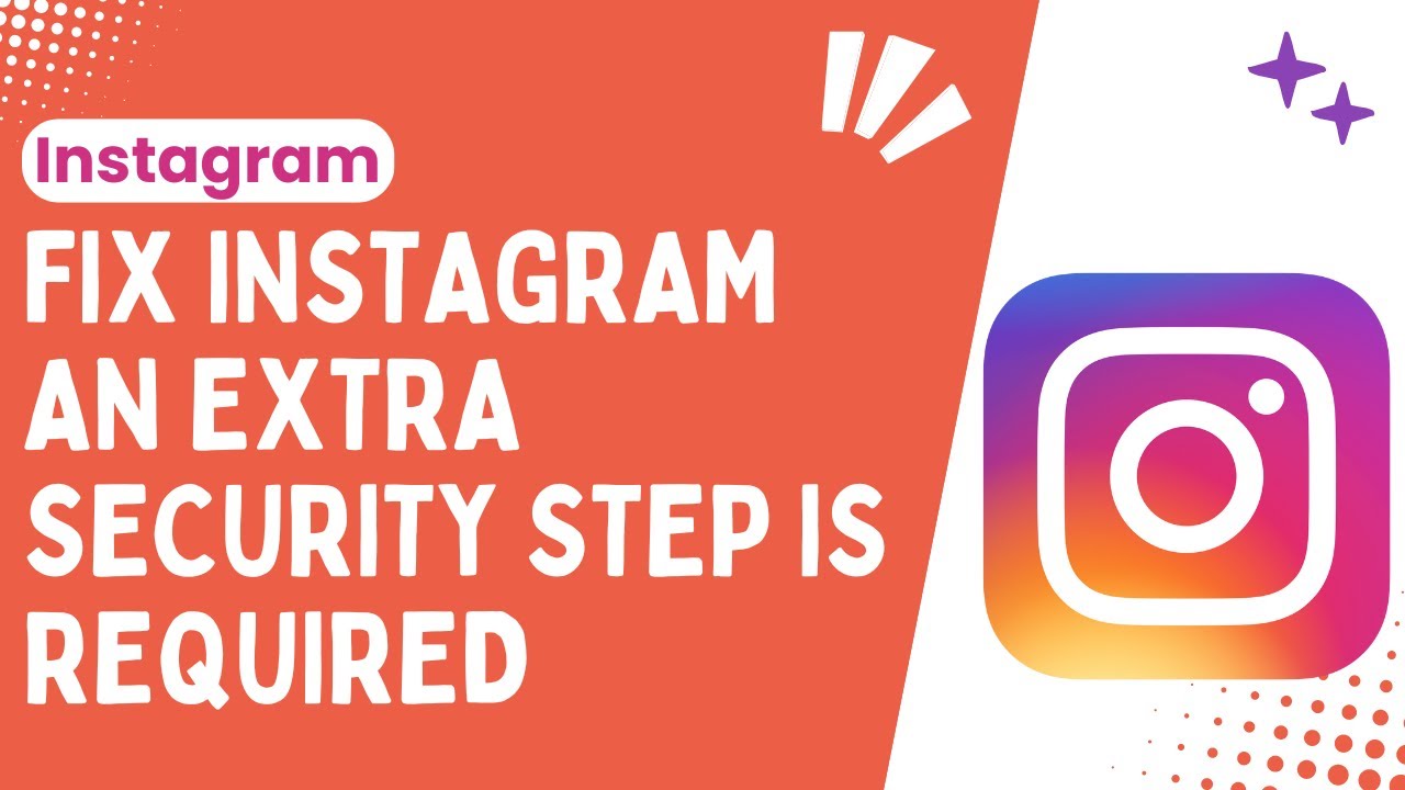 How to Fix "An Extra Security Step is Required" on Instagram: Quick ...