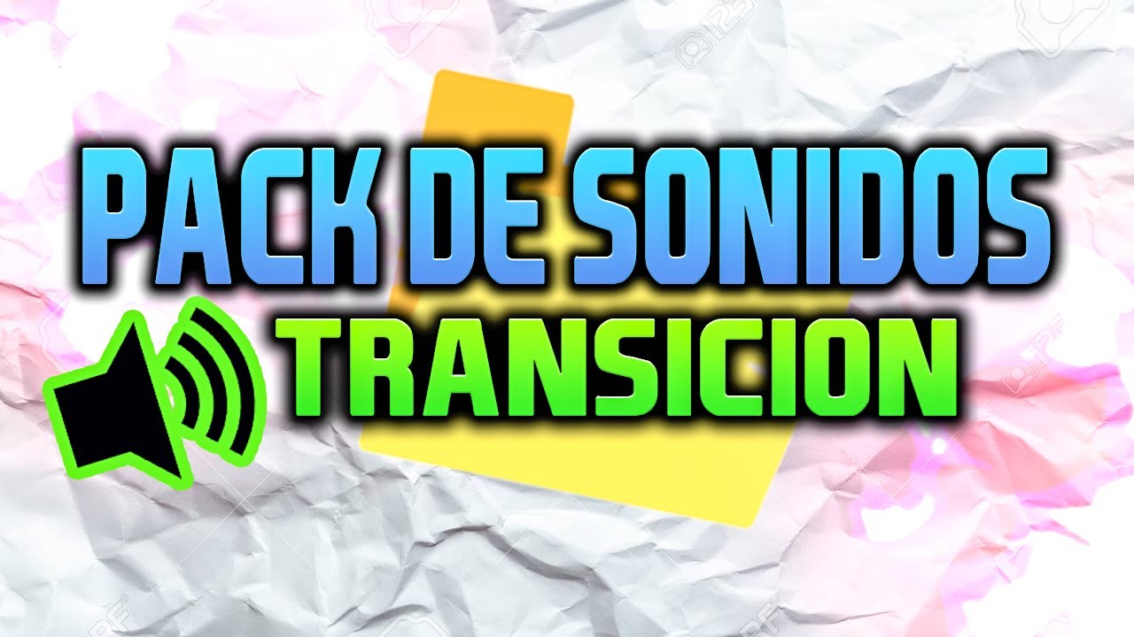 PACK DE SONIDOS PARA TRANSICIONES | TOTALMENTE ¡GRATIS! 2021 - YouTube