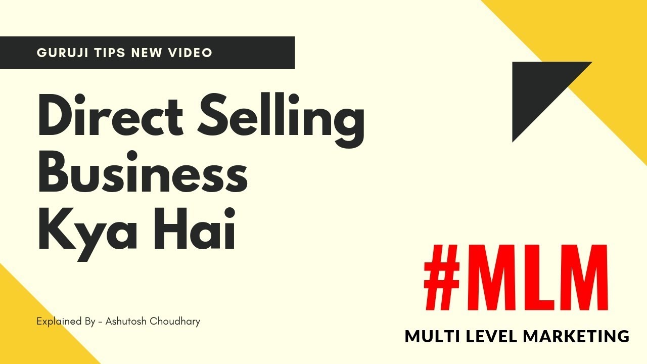 Direct Selling Business Kya Hai Introduction About MLM Multi Level direct-selling-business-kya-hai-introduction-about-mlm-multi-level