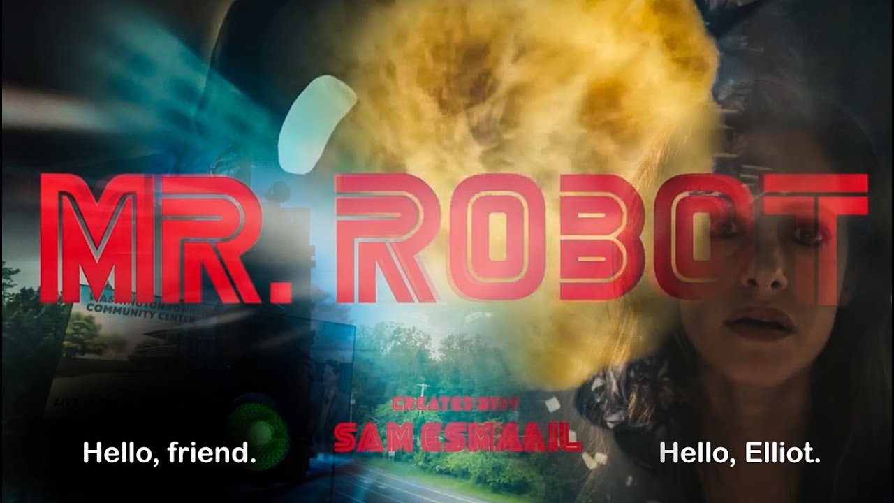 Mr. Robot from "Hello Friend" to "Hello Elliot" with ALL INTROS - YouTube