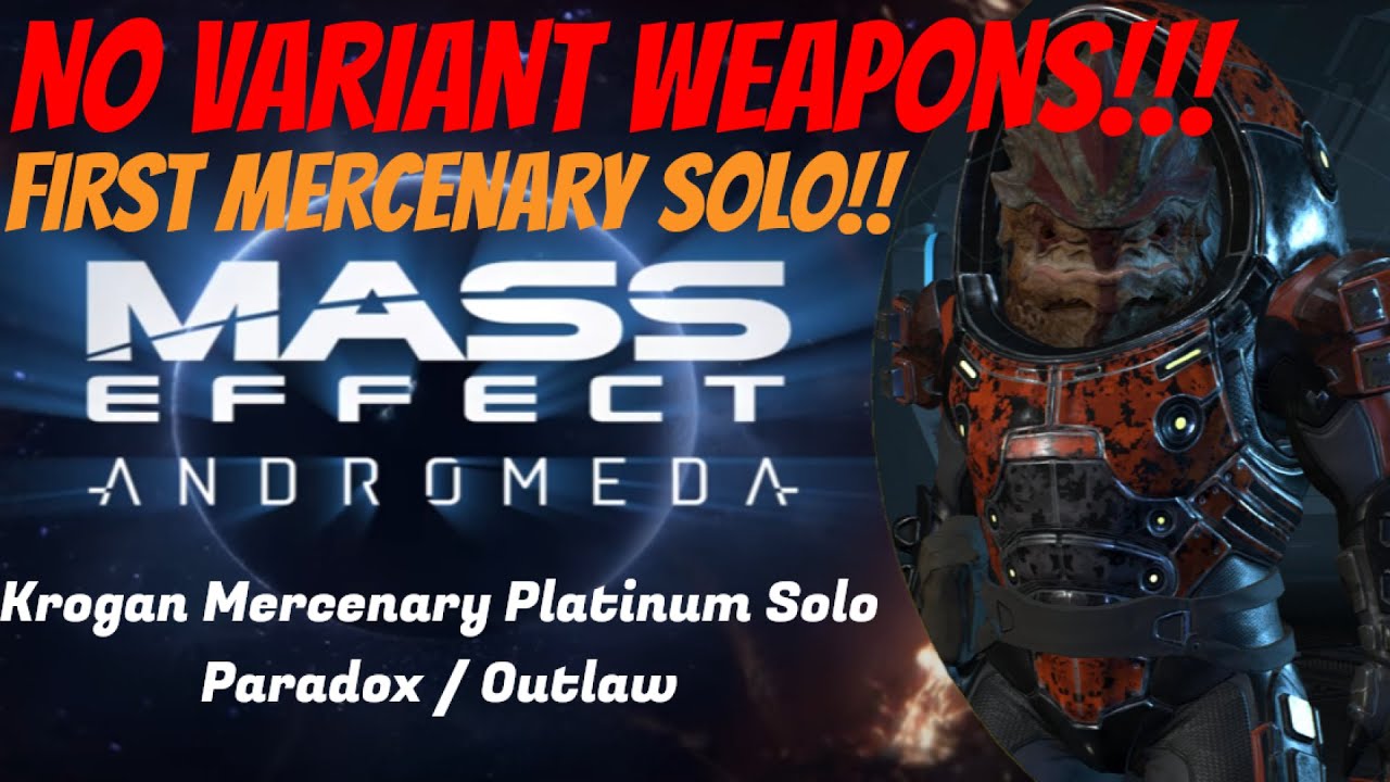NO VARIANT WEAPONS! | First Krogan Mercenary Platinum Solo | Mass ...
