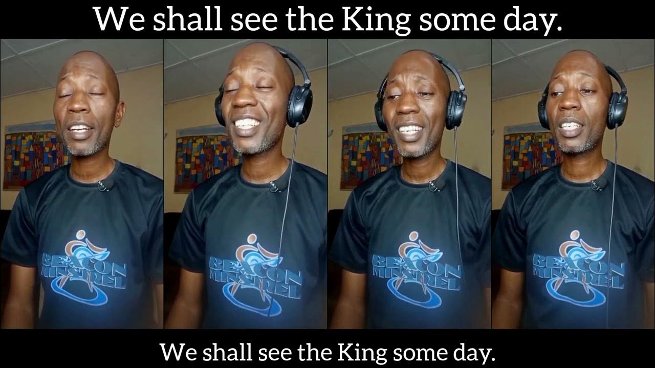 We Shall See The King Someday Beautiful Christian Hymn Youtube
