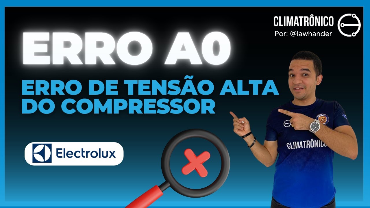 ERRO A0 (ZERO) | ERRO DE TENSÃO ALTA DO COMPRESSOR | ELECTROLUX BARRIL ...