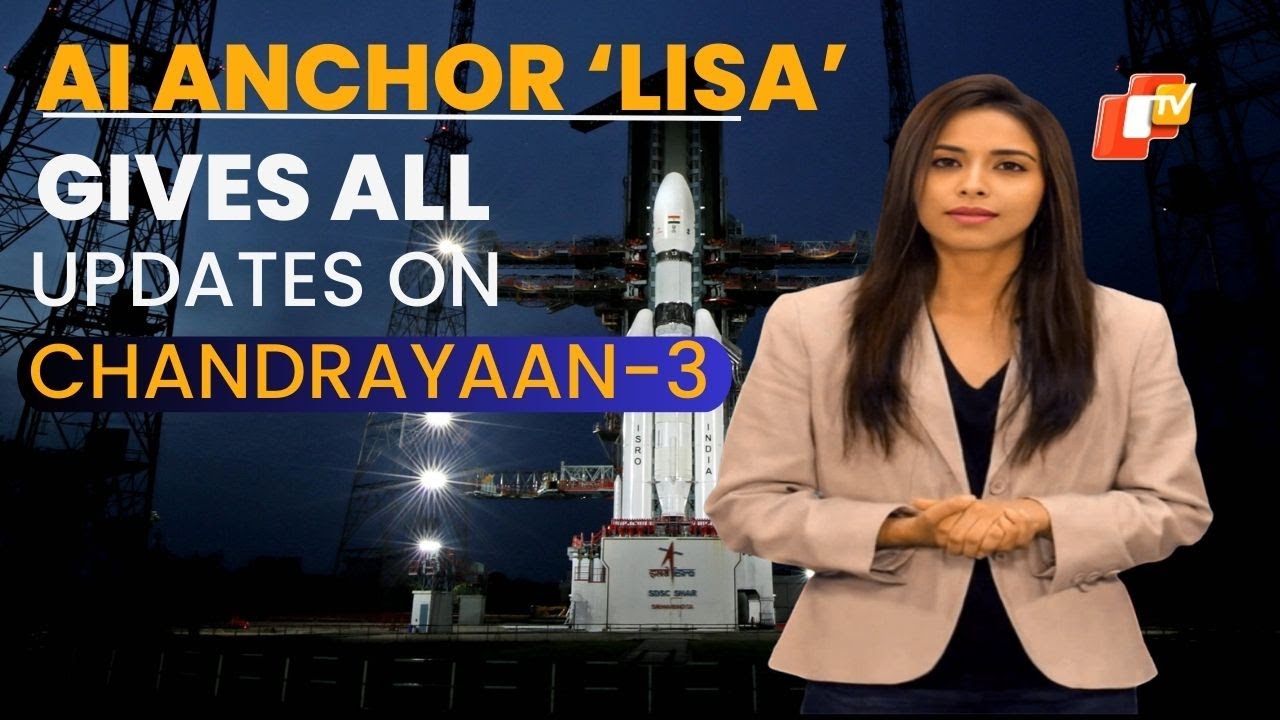 🔴LIVE | AI Anchor ‘Lisa’ Gives All Updates On Chandrayaan-3, ISRO’s ...
