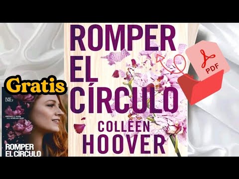 ROMPER EL CIRCULO PDF ORIGINAL ESPAÑOL #romperelcirculo #collenhoover - YouTube