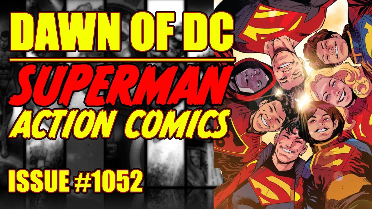 Superman: Action Comics || DAWN OF DC || (issue 1052, 2023) - YouTube