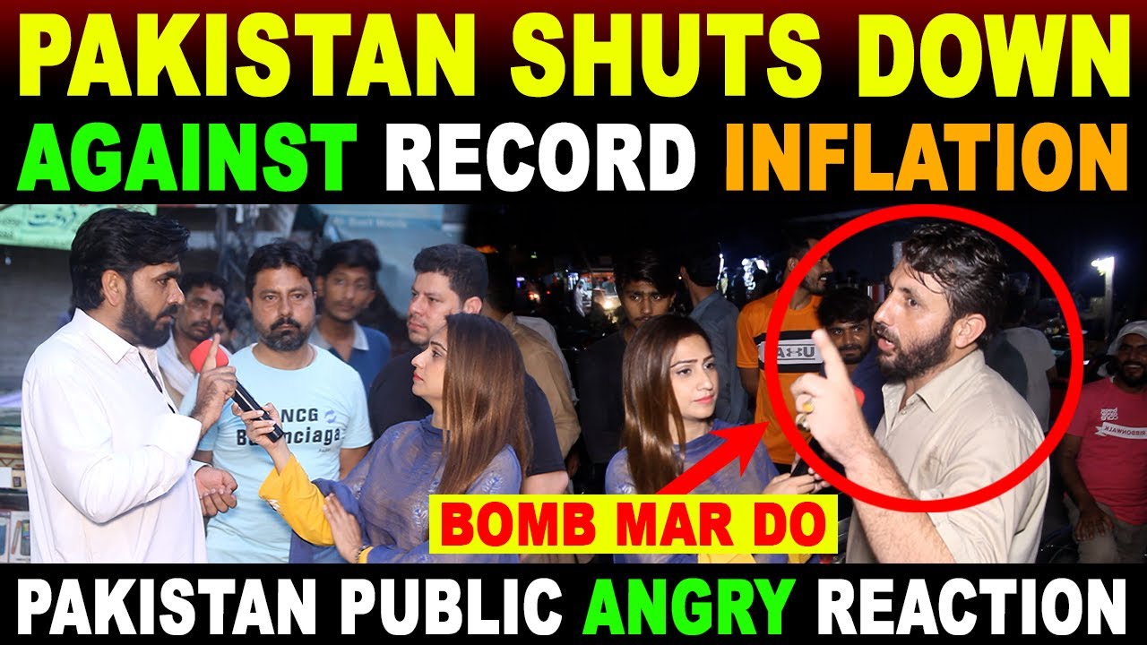 PAK SHUTS DOWN AGAINST RECORD INFLATION | PAKISTAN PUBLIC ANGRY ...