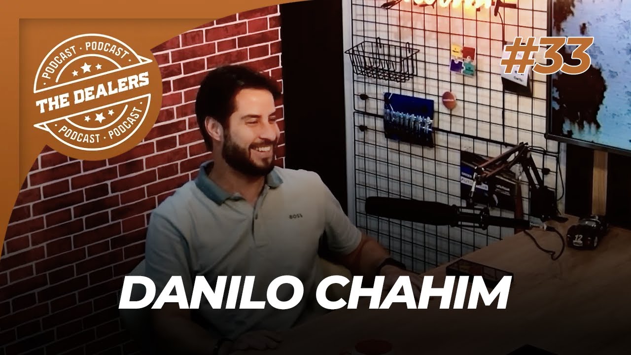 DANILO CHAHIM | MORI MOTORS l THE DEALERS PODCAST #33 - YouTube