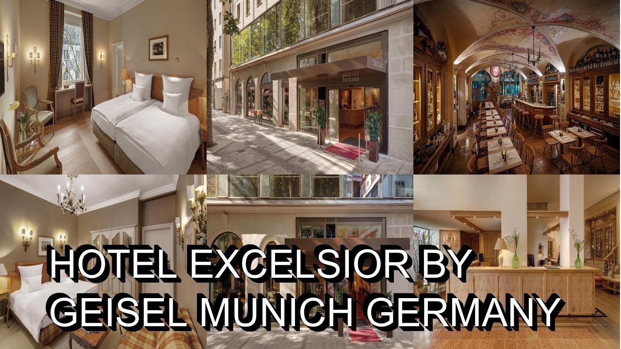 Hotel Excelsior by Geisel Munich Germany - YouTube
