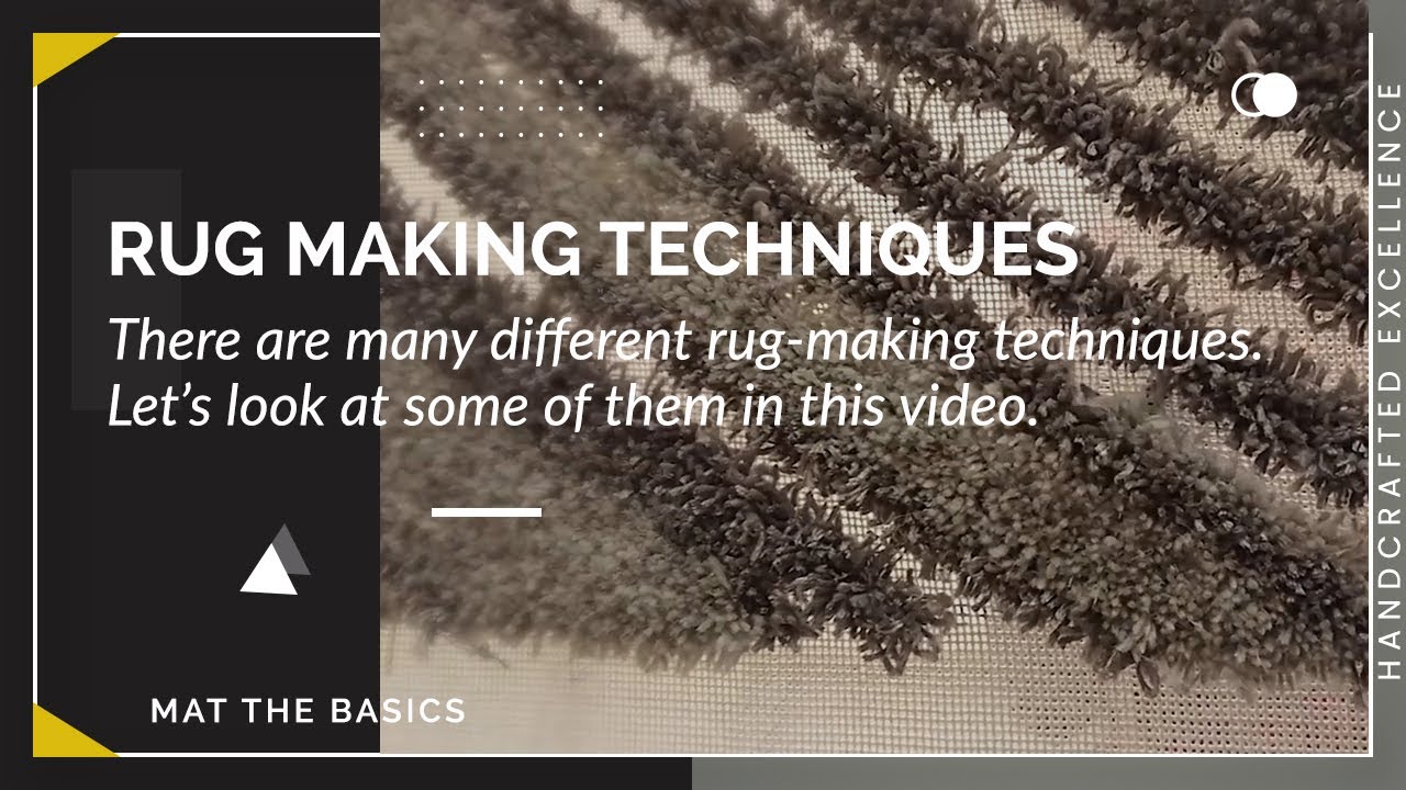Rug Making Techniques - MATTHEBASICS - YouTube