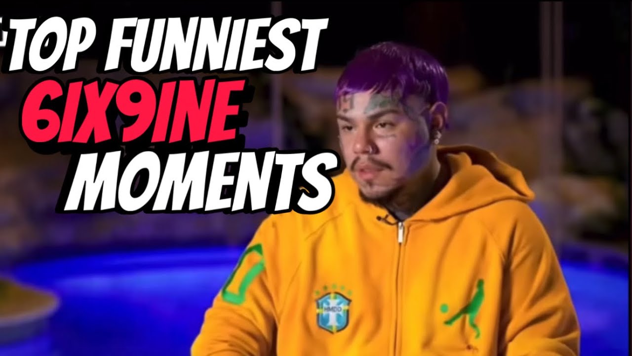 😱Top funniest 6ix9ine moments (must watch till end) - YouTube