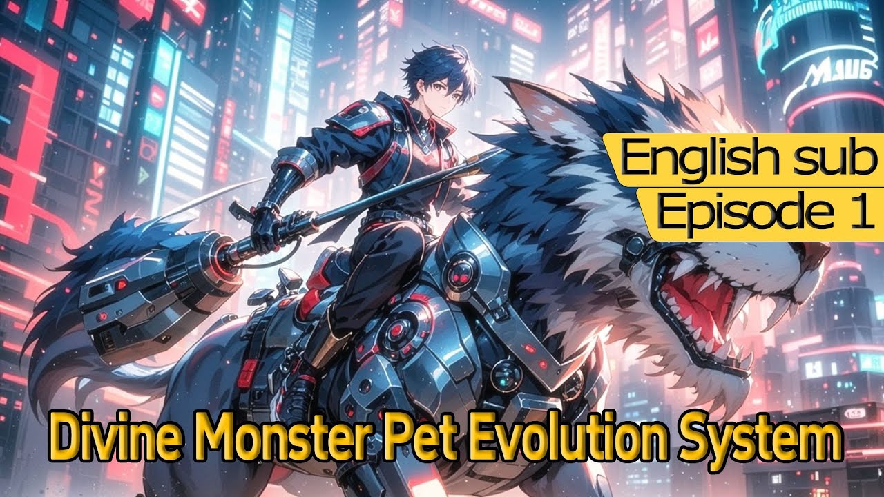 [xuanhuan]Divine Monster Pet Evolution System:Rise to Be the Strongest ...