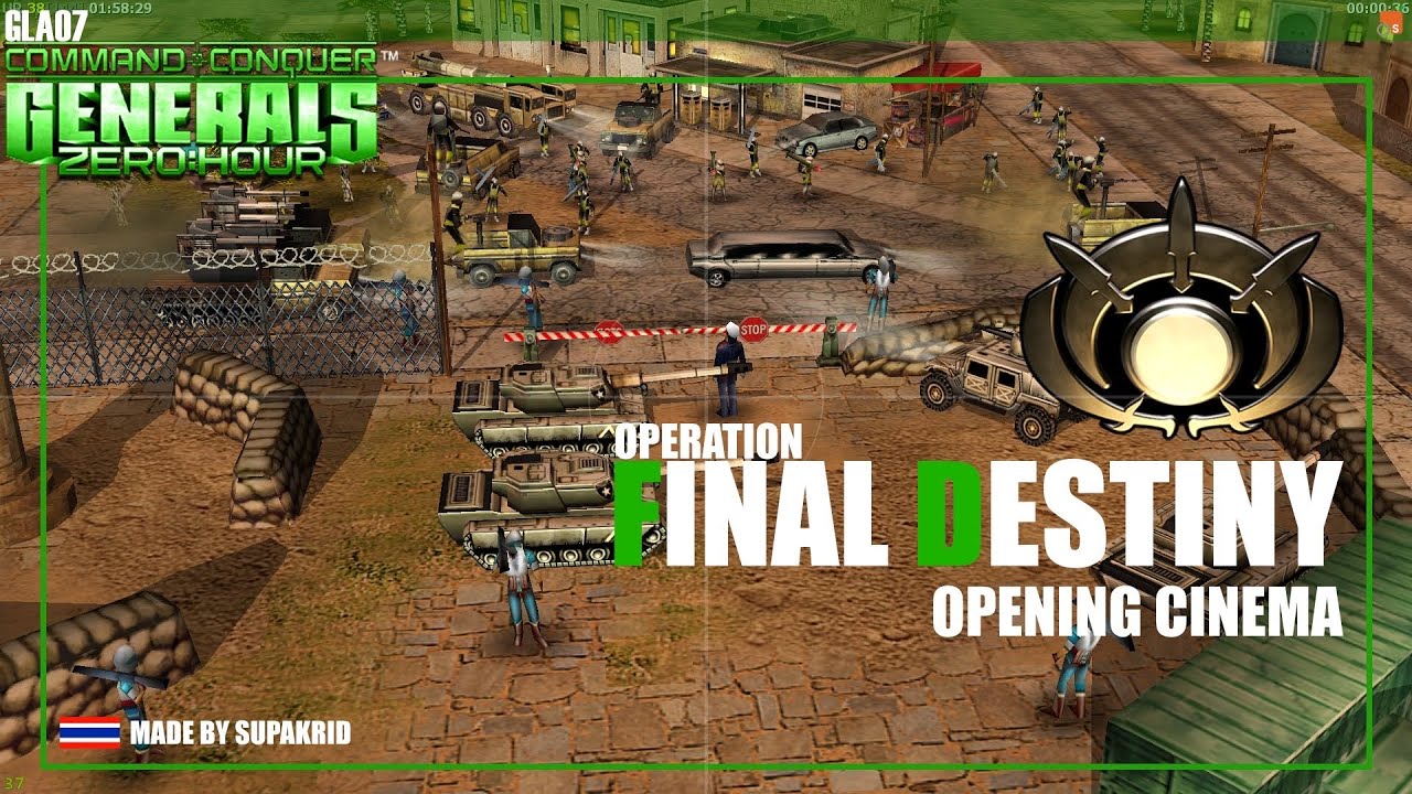 GLA07 [Operation : FINAL DESTINY] CNC Generals Zero Hour #Cinema #SUPZH ...