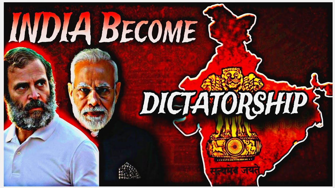 India Become A DICTATORSHIP ??? { Means Of Dictatorship }. - YouTube
