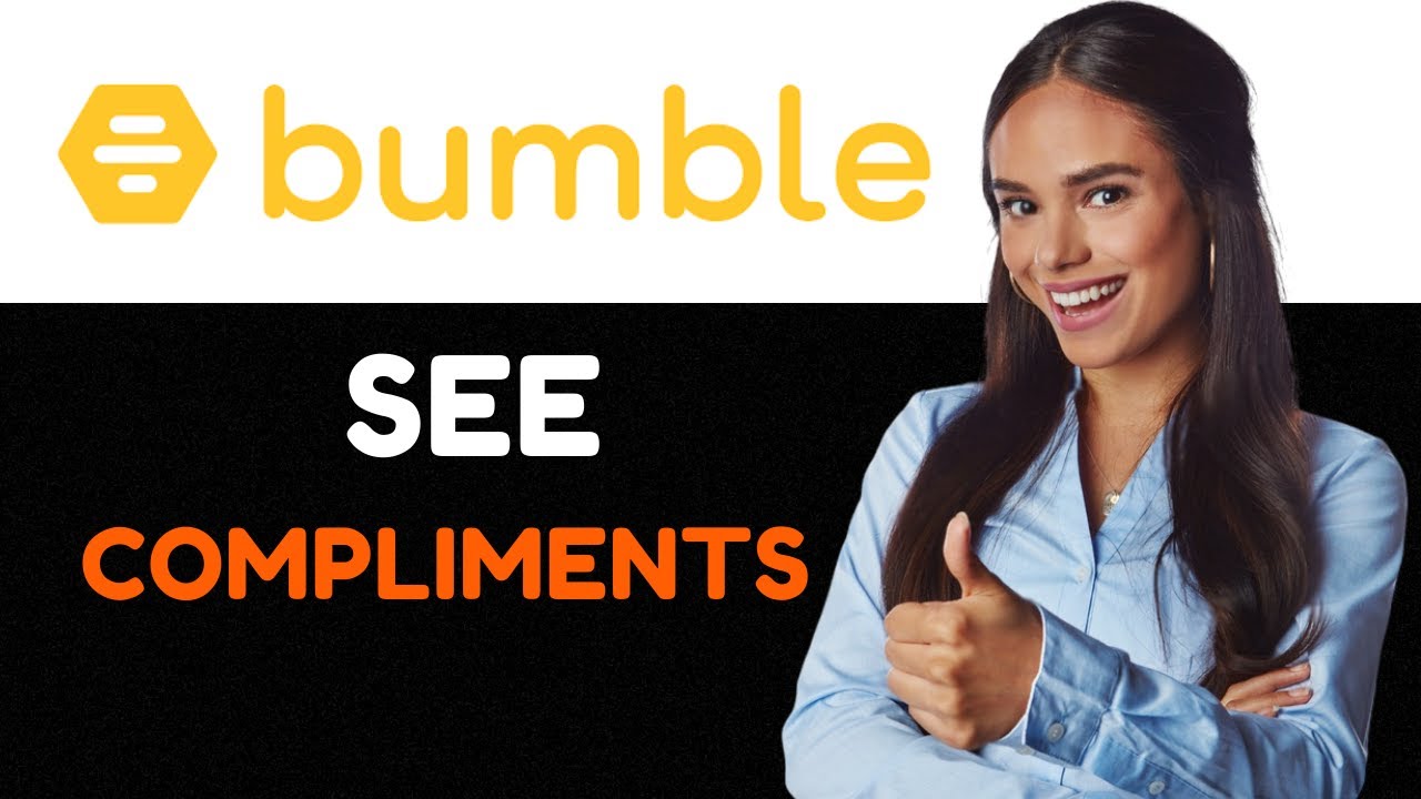 How to See Compliments on Bumble How Do Bumble Compliments Work. - YouTube