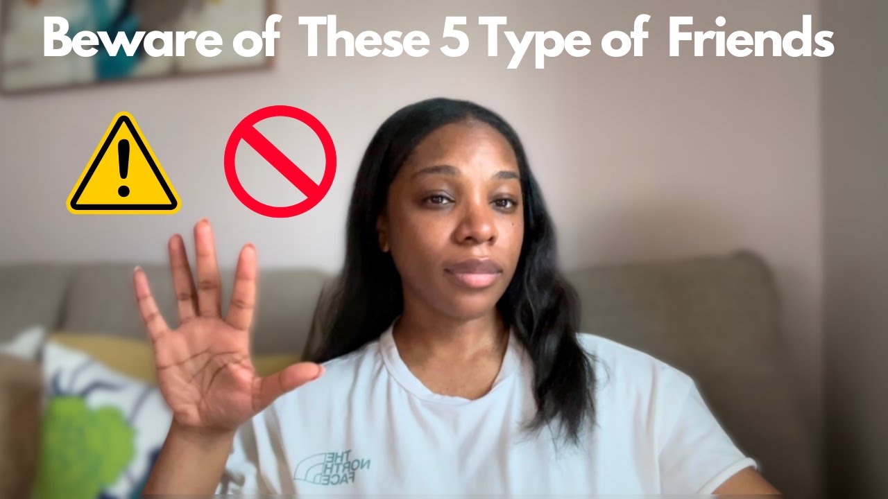 Recognizing and Avoiding These 5 Type of Friends - YouTube
