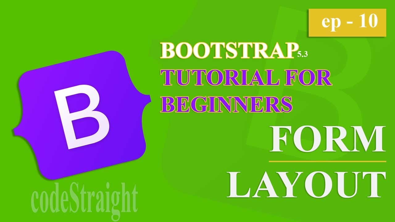 BOOTSTRAP TUTORIAL FOR BEGINNERS | v-5.3 | EP - 10 | FORM-LAYOUT - YouTube